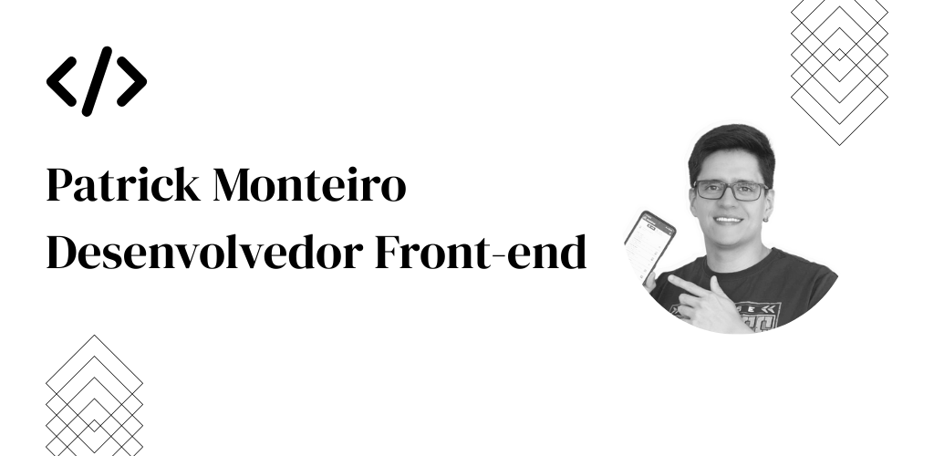 Patrick Monteiro | Desenvolvedor Web
